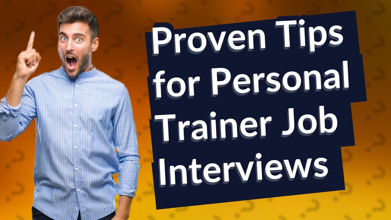 How Can I Ace My Personal Trainer Job Interview? - YouTube