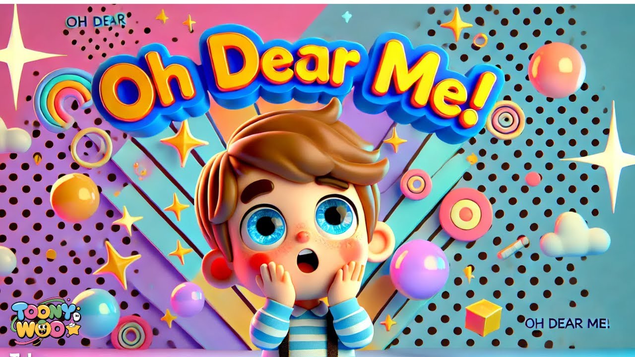 Oh Dear Me | Fun & Educational Nursery Rhymes | ToonyWoo - YouTube