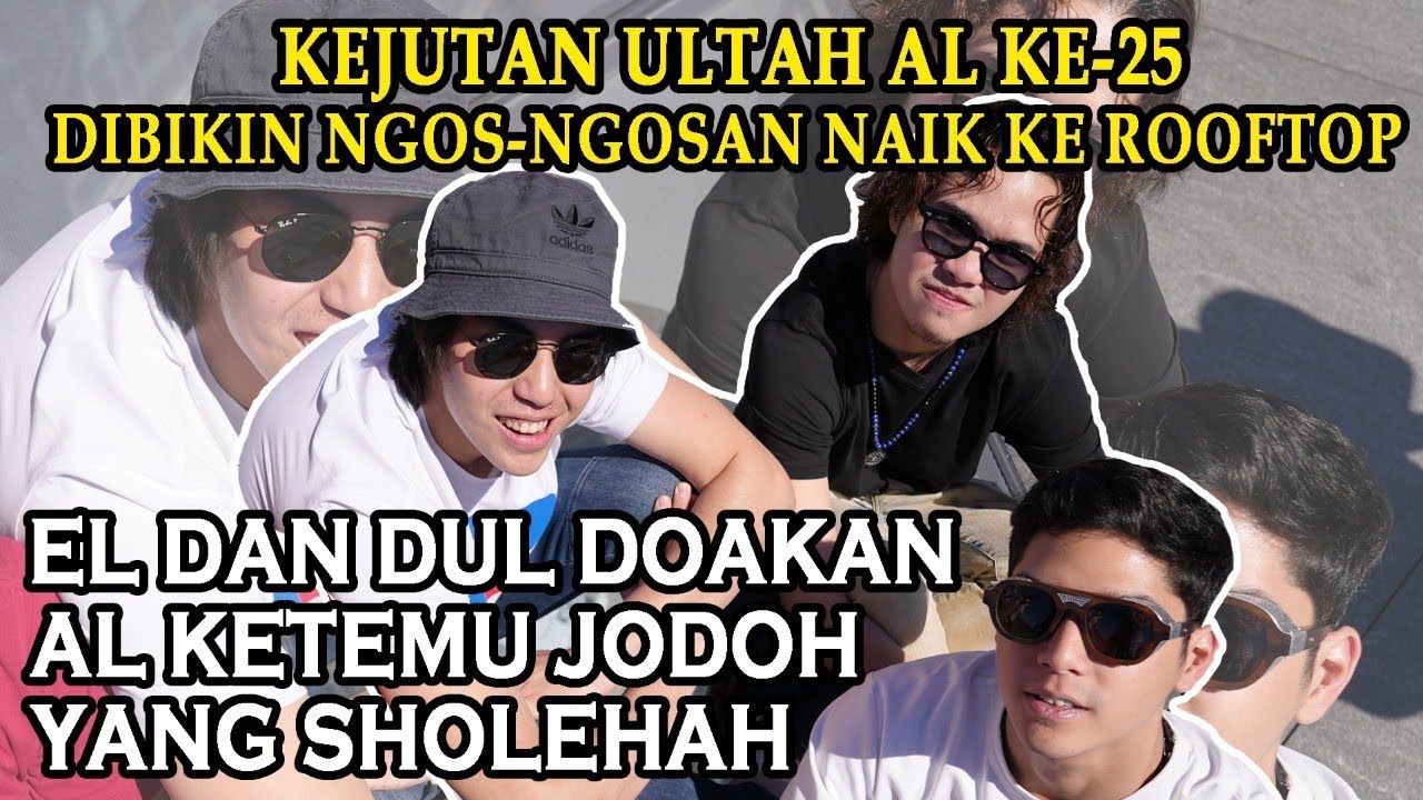 SPECIAL ULTAH AL GHAZALI KE-25 !! AL INGIN BELI RUMAH, EL DAN DUL ...