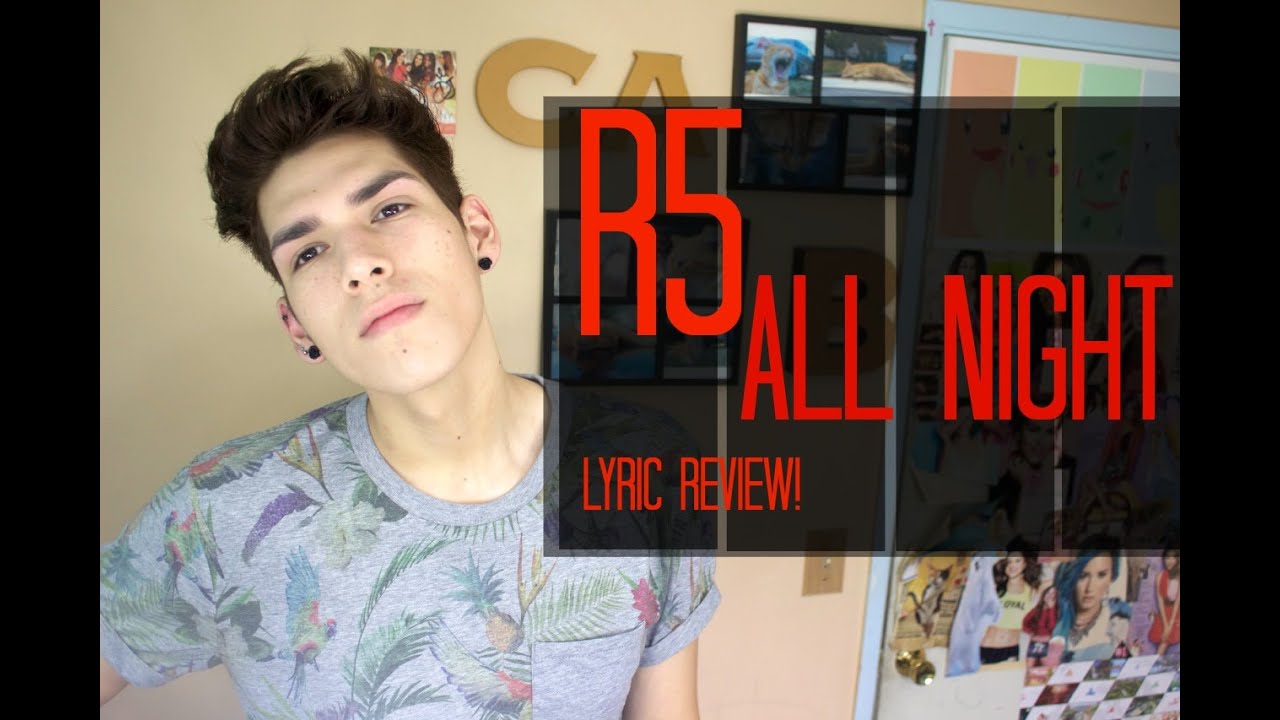 R5 "All Night" Lyric Review! - YouTube