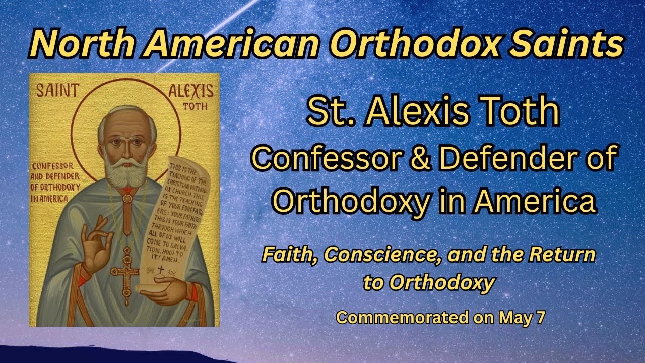 The Life of Saint Alexis Toth | How Orthodoxy Took Root in America ...