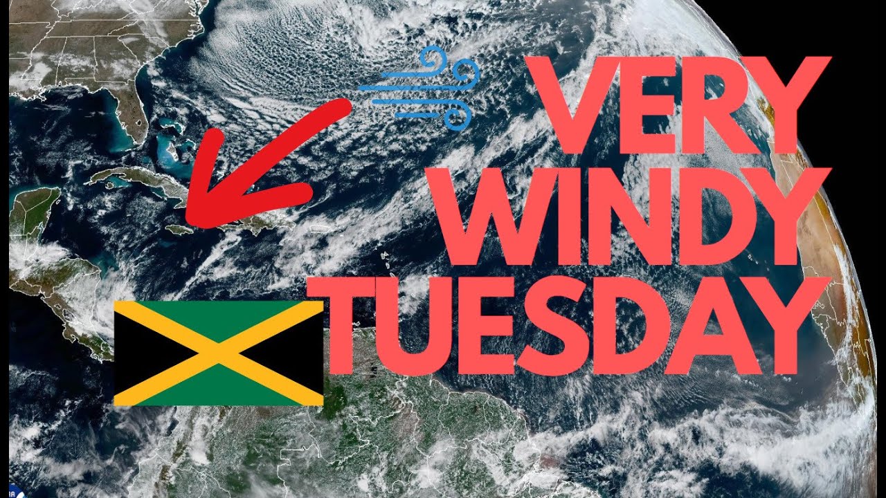 A Windy Tuesday| JAMAICA & the rest of the Caribbean's Forecast for ...