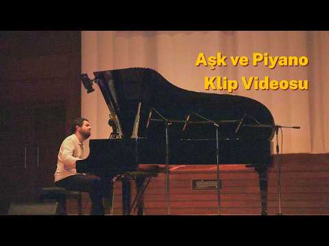 Aşk ve Piyano Klip Videosu \