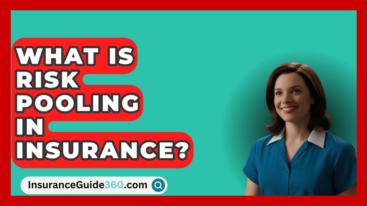 What Is Risk Pooling In Insurance? - InsuranceGuide360.com - YouTube