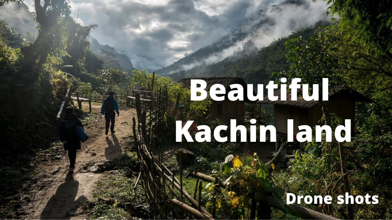 Beautiful Kachin land - YouTube