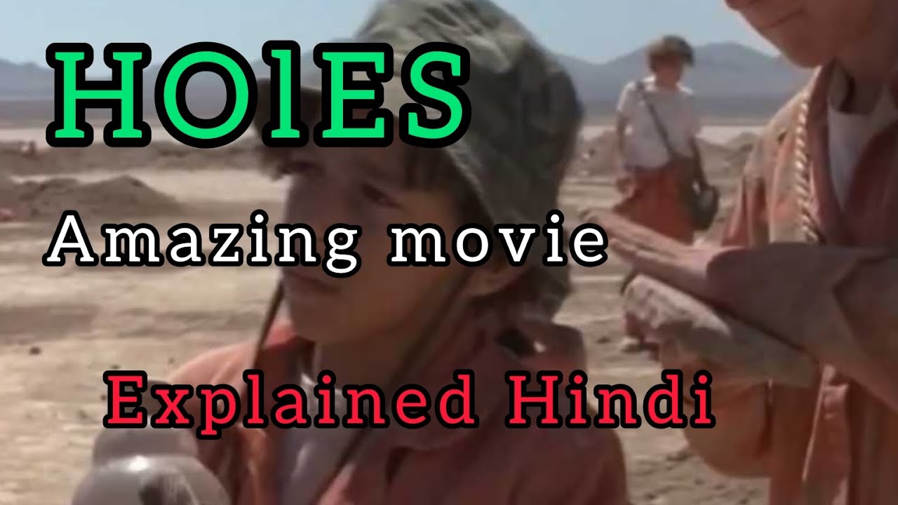 Holes Amazing movie... Explained in hindi.... very Interesting movie ...