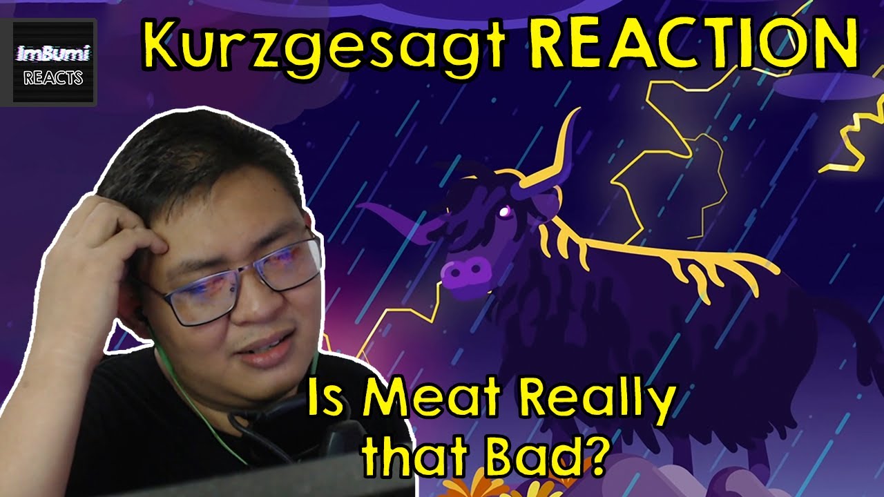 Is Meat Really that Bad? | Kurzgesagt – In a Nutshell | ImBumi Reaction ...