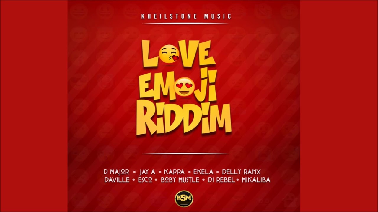Love Emoji Riddim Mix APRIL 2018 Daville,D Major,Delly Ranks,Esco ...