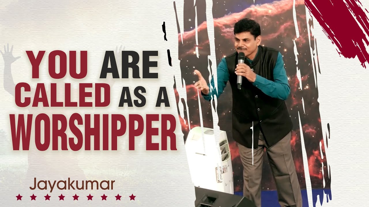 You are called as a Worshipper | Jayakumar - YouTube