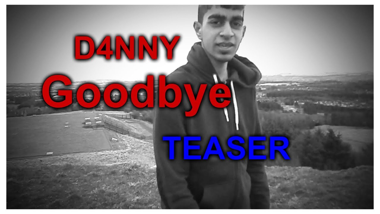 D4NNY - Goodbye (Teaser) - YouTube