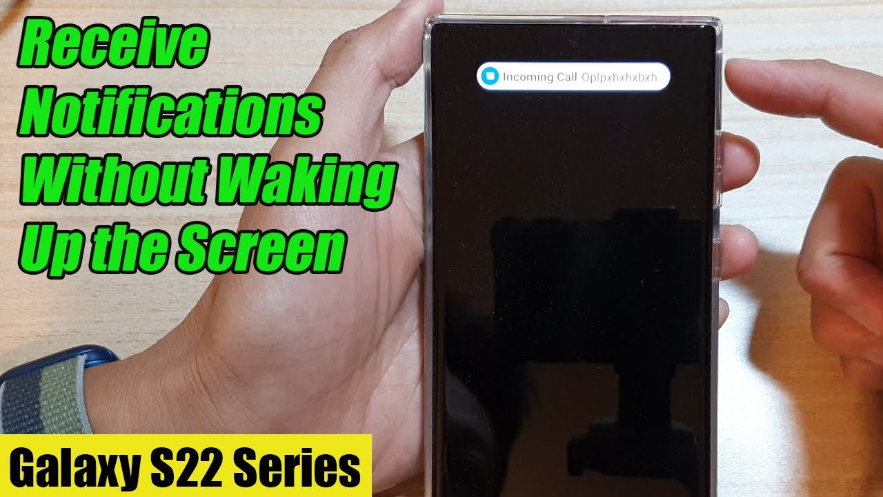 Galaxy S22/S22+/Ultra: How to Receive Notifications Without Waking Up ...