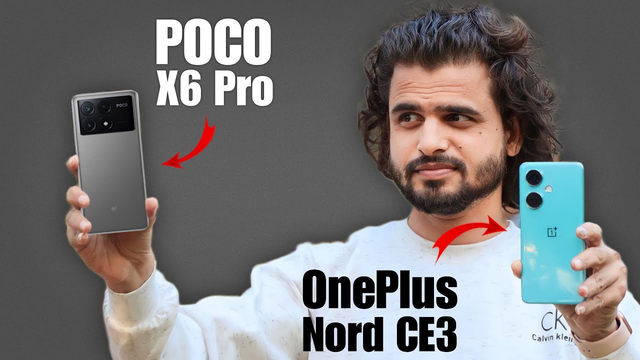POCO X6 Pro vs OnePlus Nord CE 3: Which one you should buy - YouTube