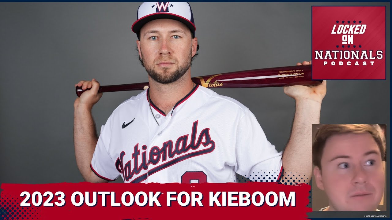 What's The Expectations For Carter Kieboom & The Latest MLB Draft ...