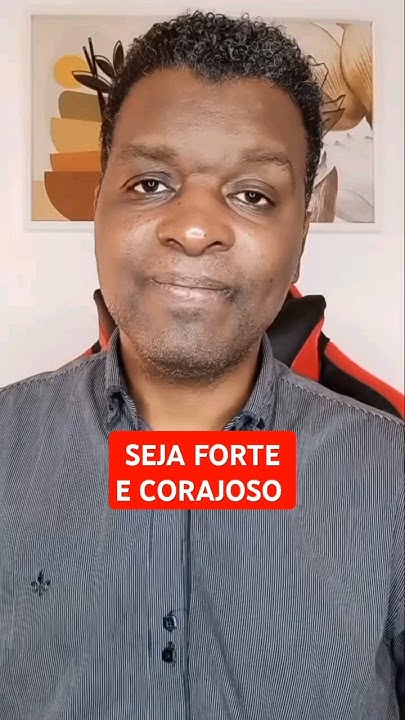 Seja Forte E Corajoso Sejaforteecorajoso Deusécontigo Pregação Youtube