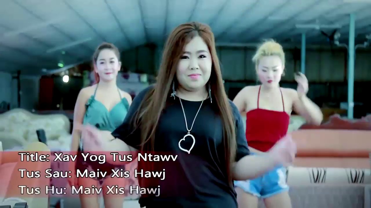 Maiv xis hawj Xav yog tus ntawv MV official - YouTube