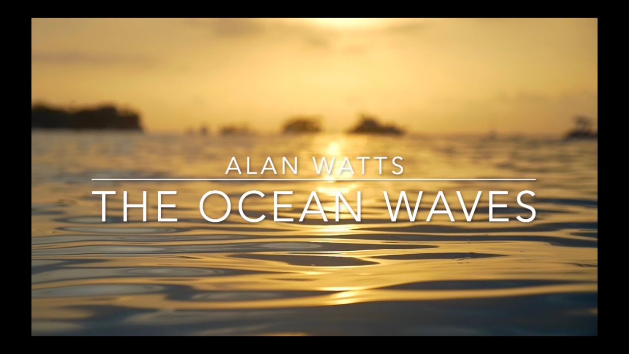 Alan Watts - Love of the Ocean - YouTube
