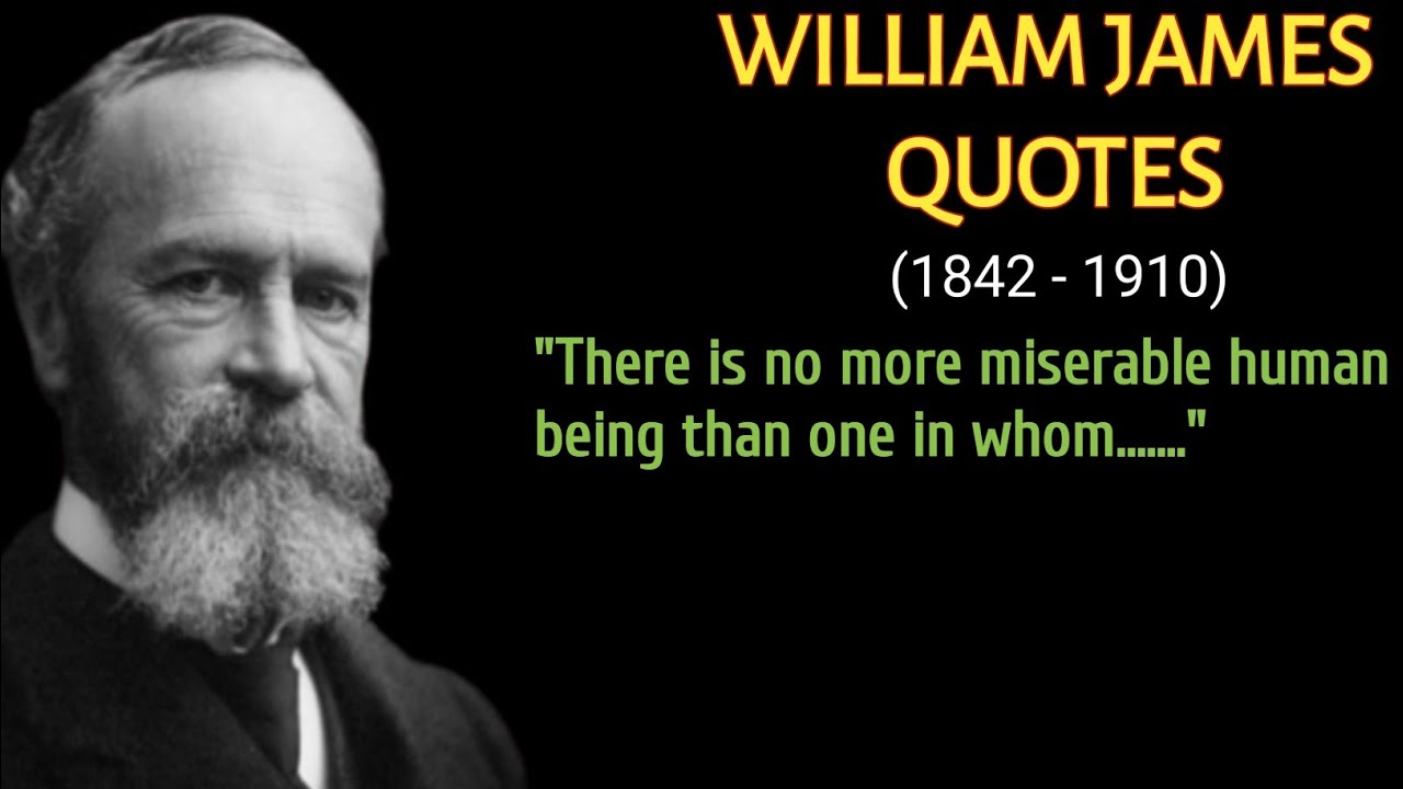 Best William James Quotes - Life Changing Quotes By William James ...