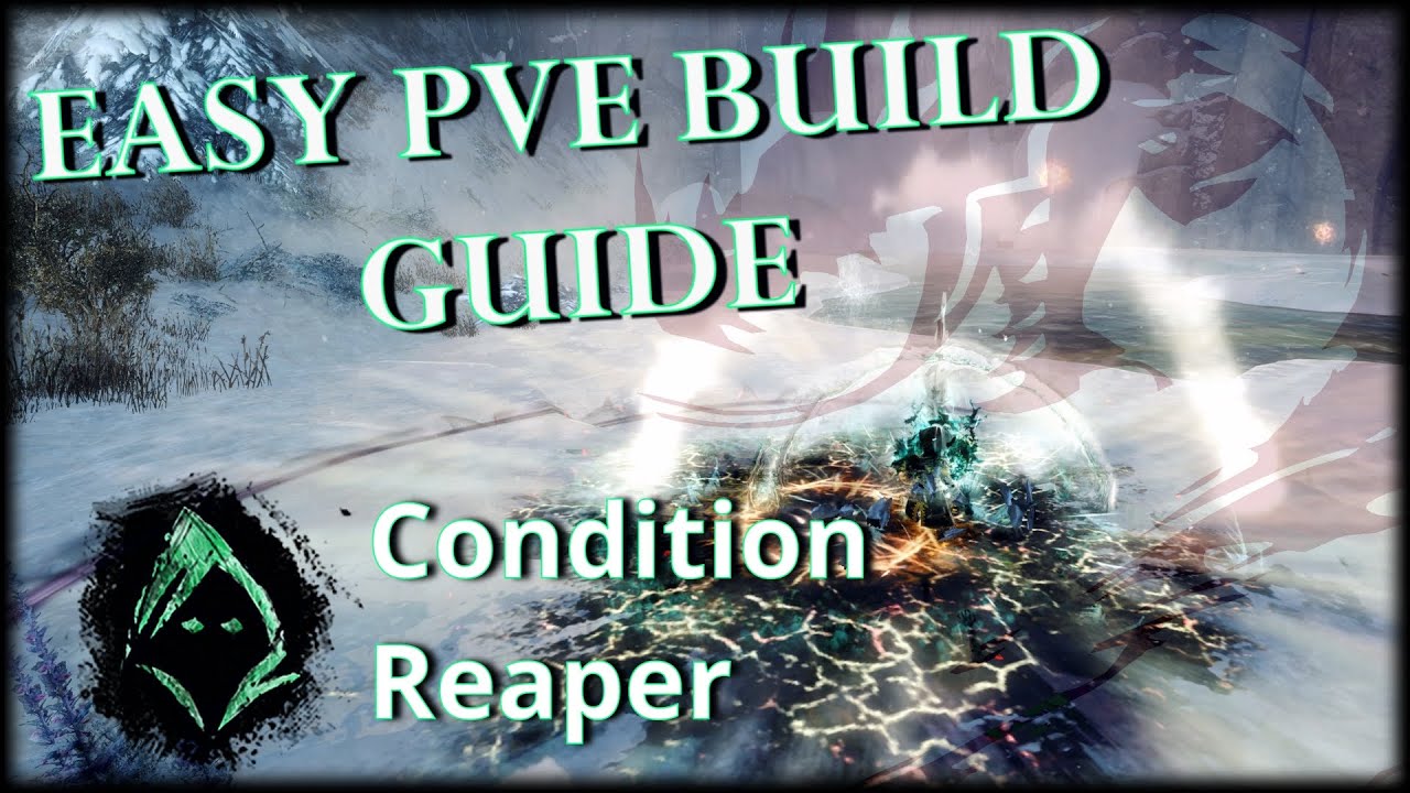 Guild Wars 2 Condition Reaper – Easy PvE Build Guide (38k DPS) - YouTube