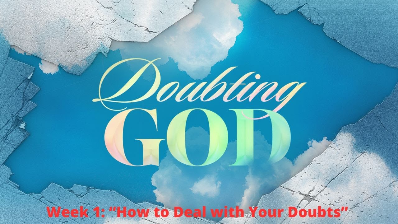 Can A Christian Doubt God??? (NEW SERMON SERIES: DOUBTING GOD) - YouTube