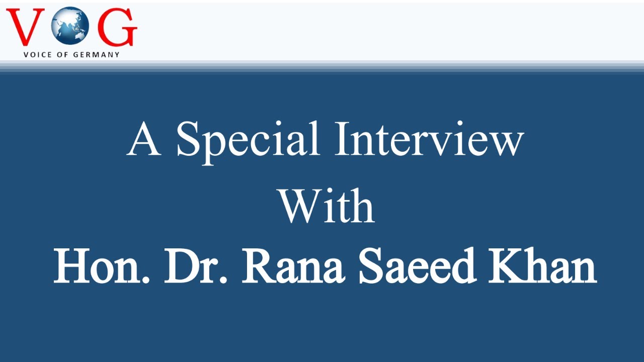 A special interview with Hon, Dr. Rana Saeed Khan - YouTube