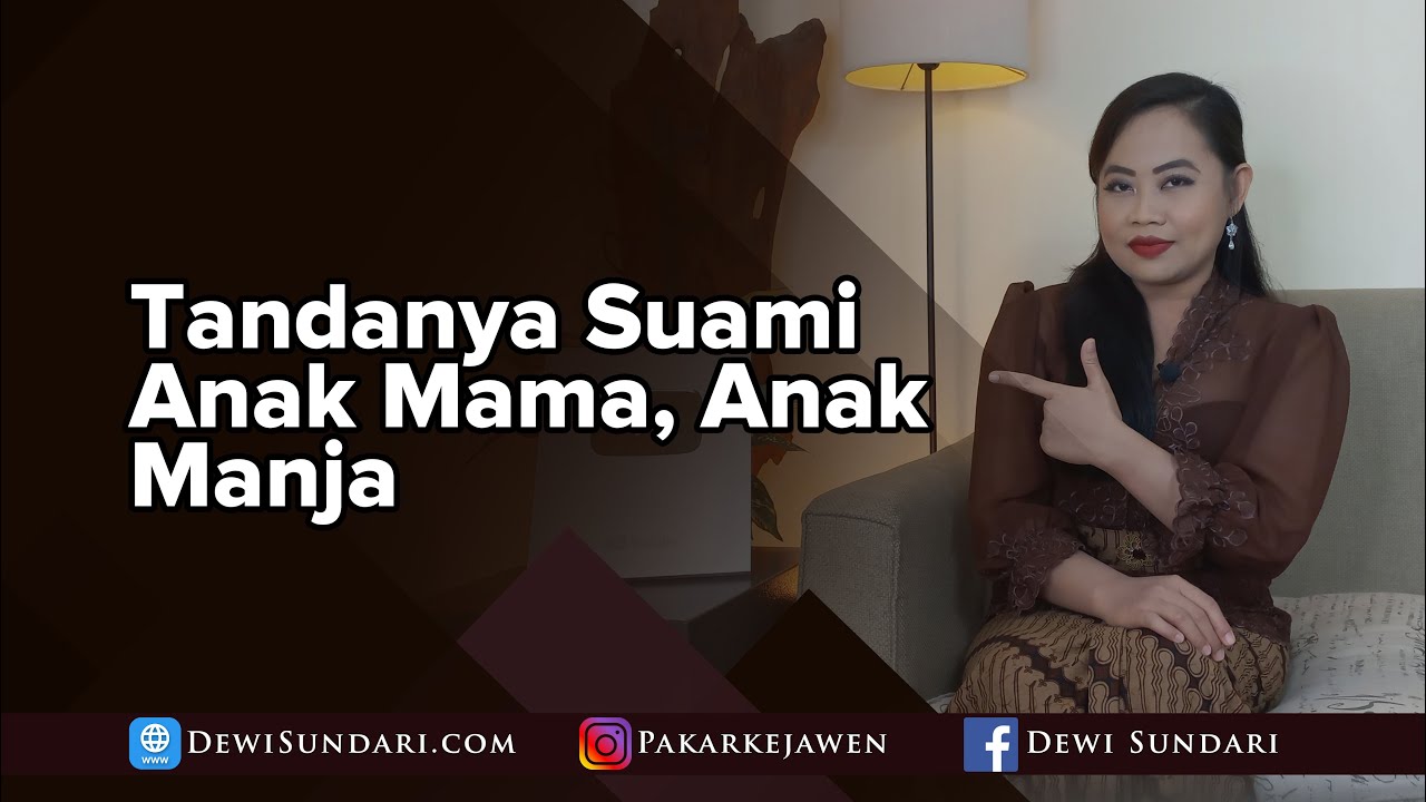 TANDANYA SUAMI ANDA ANAK MAMA, ANAK MANJA - YouTube