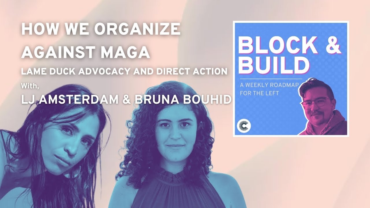 How We Organize Against Maga - Lame Duck Advocacy and Direct Action ...