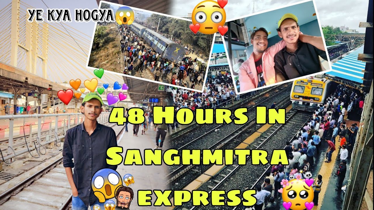 48 Hours In Sanghmitra express 😰 (12296) संघमित्रा एक्सप्रेस की पूरी ...