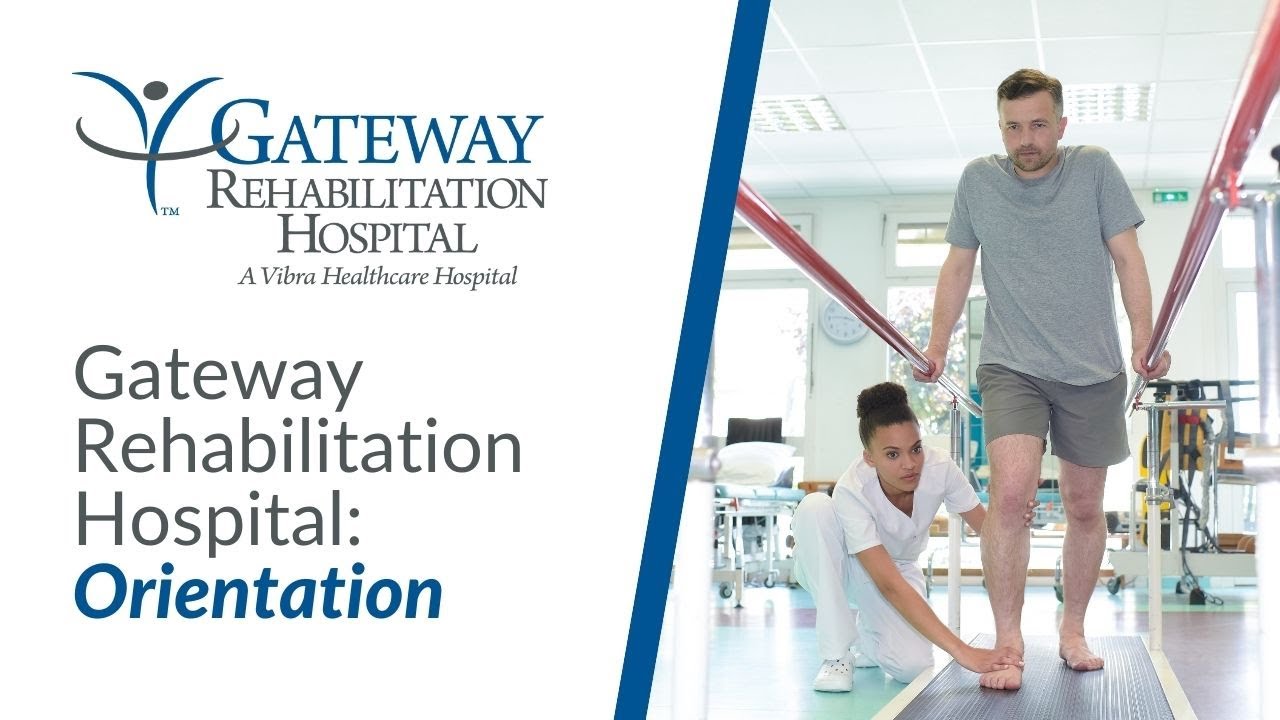 Gateway Rehabilitation Hospital: Orientation - YouTube