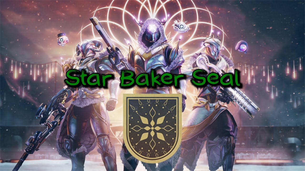 Destiny 2 | The Star Baker Seal | The Dawning 2022 - YouTube