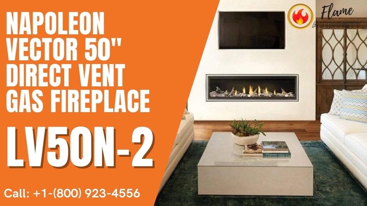 Napoleon Vector 50" Direct Vent Gas Fireplace LV50N-2 - YouTube