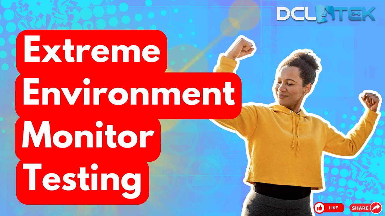 Extreme Environment Monitor Testing from DCLTEK - YouTube