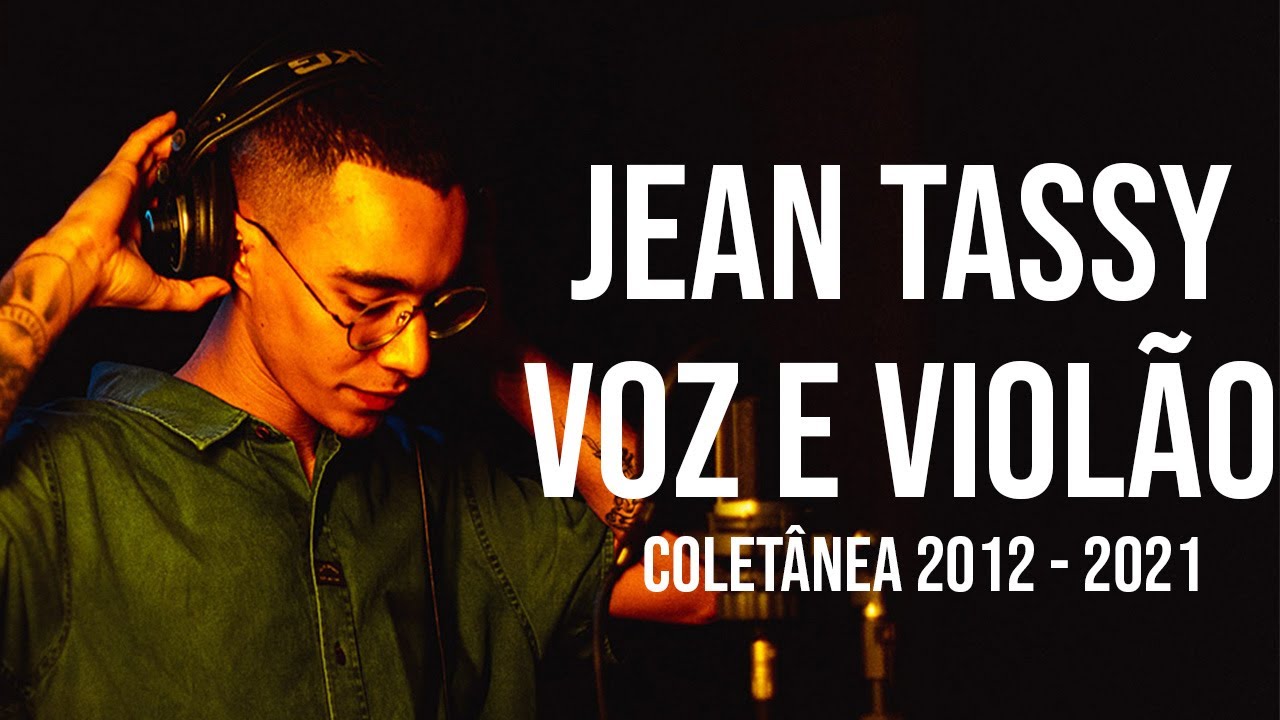 𝙹𝚎𝚊𝚗 𝚃𝚊𝚜𝚜𝚢 | 𝚅𝚘𝚣 𝚎 𝚅𝚒𝚘𝚕ã𝚘 [𝚌𝚘𝚕𝚎𝚝â𝚗𝚎𝚊 𝟸𝟶𝟷𝟸 - 𝟸𝟶𝟸𝟷] - YouTube