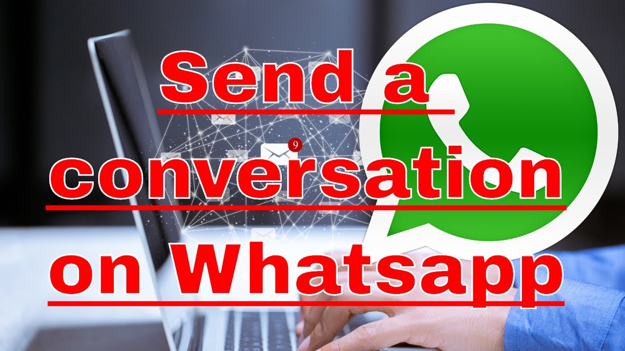 How To Send To A Email A Conversation On Whatsapp YouTube how-to-send-to-a-email-a-conversation-on-whatsapp-youtube