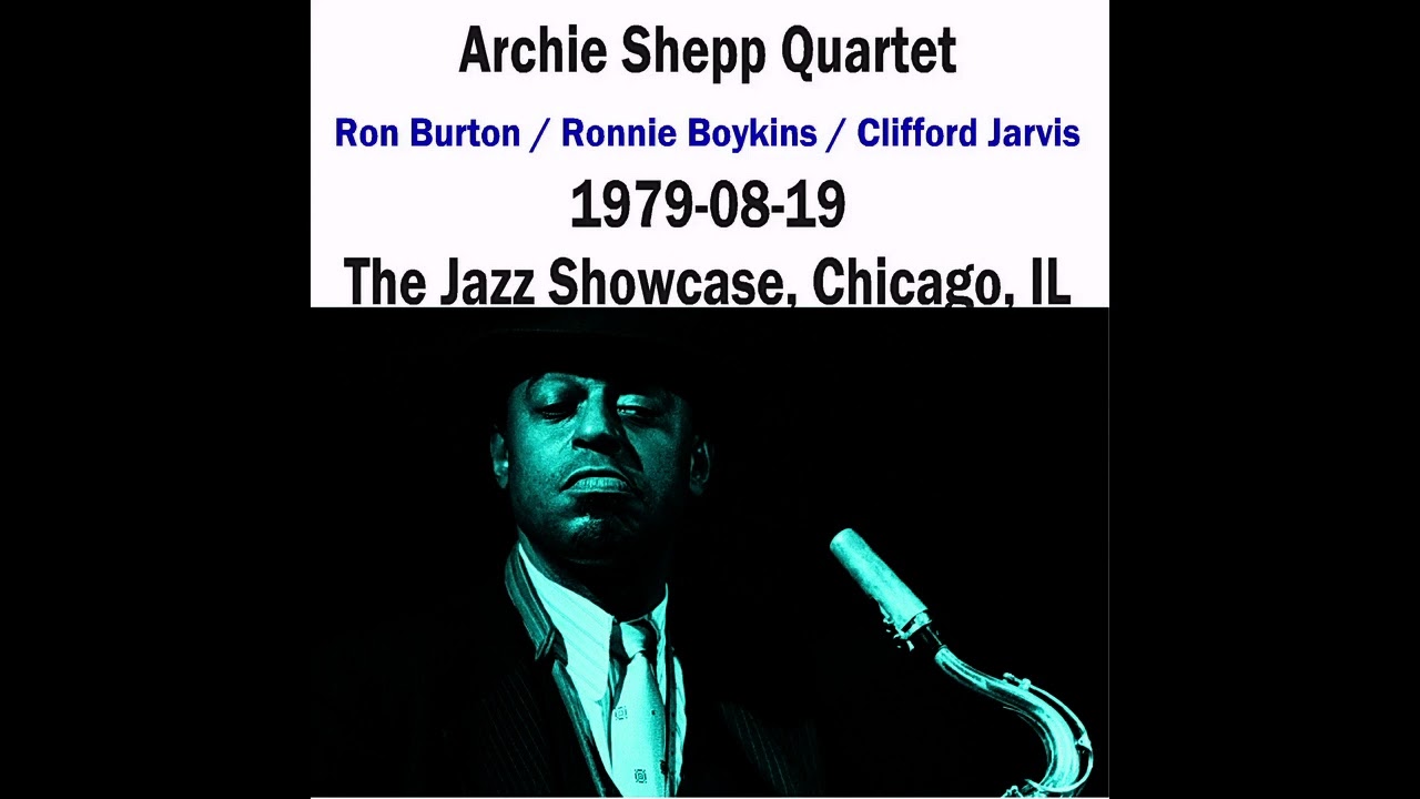 Archie Shepp Quartet - 1979-08-19, The Jazz Showcase, Chicago, IL - YouTube