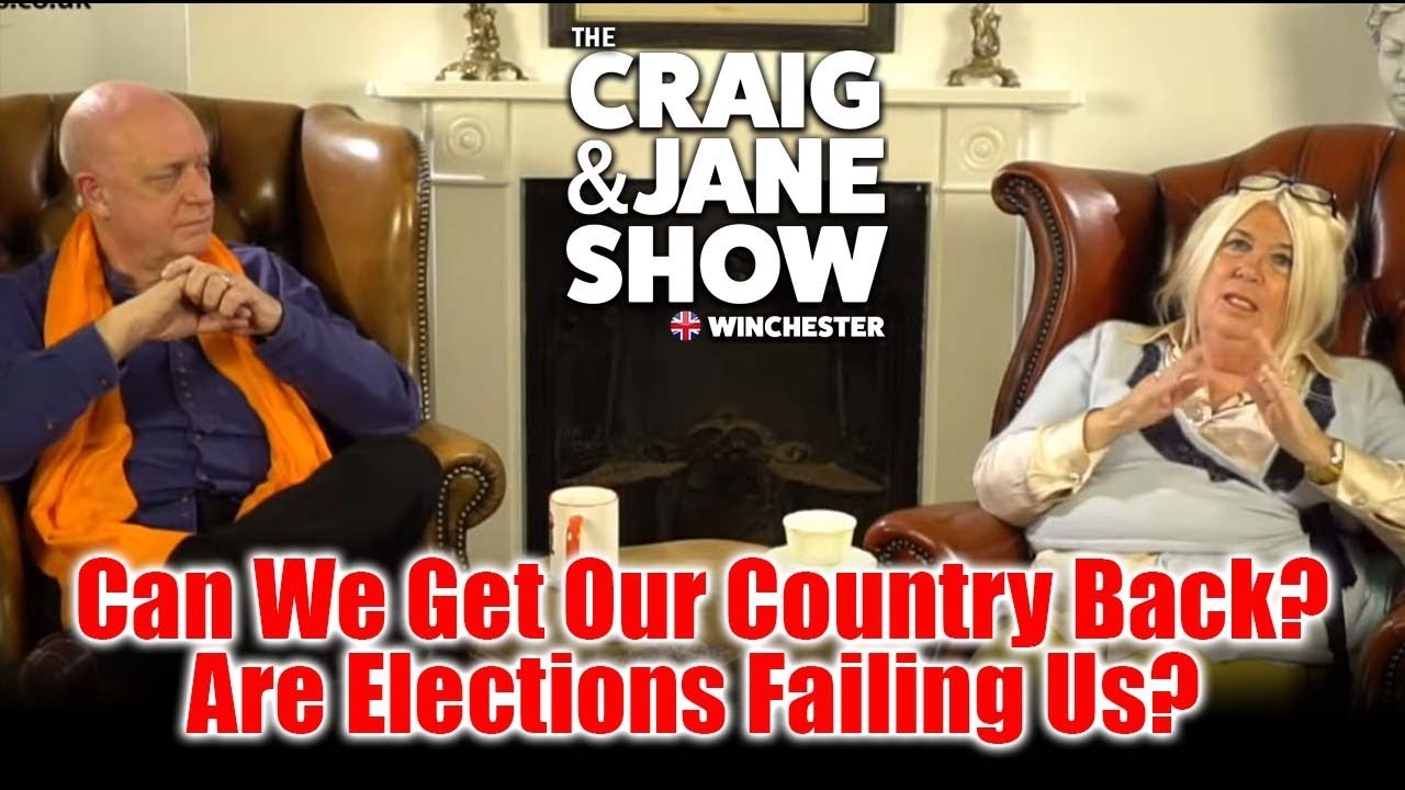 Can We Get Our Country Back? Are Elections Failing Us? | Craig & Jane ...