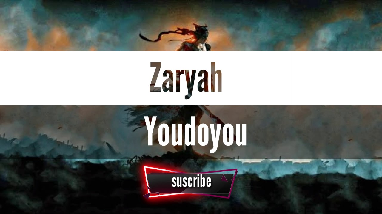 Zaryah-Youdoyou - YouTube