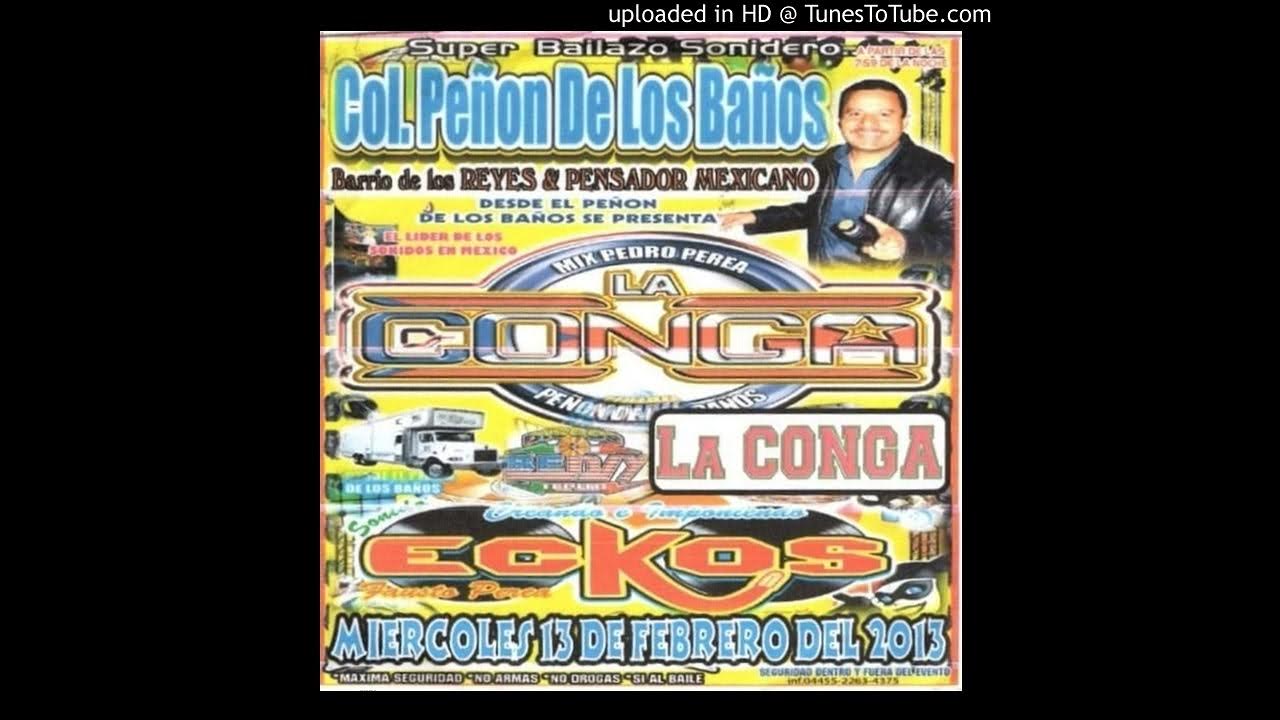 CUMBIA MORENA SONIDO LA CONGA EN VIVO PEÑON DE LOS BAÑOS, CDMX 13/FEB/2013 💿 - YouTube