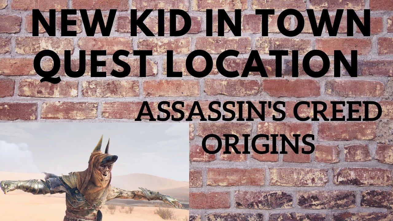 New kid in town quest - AC Origins - location - YouTube