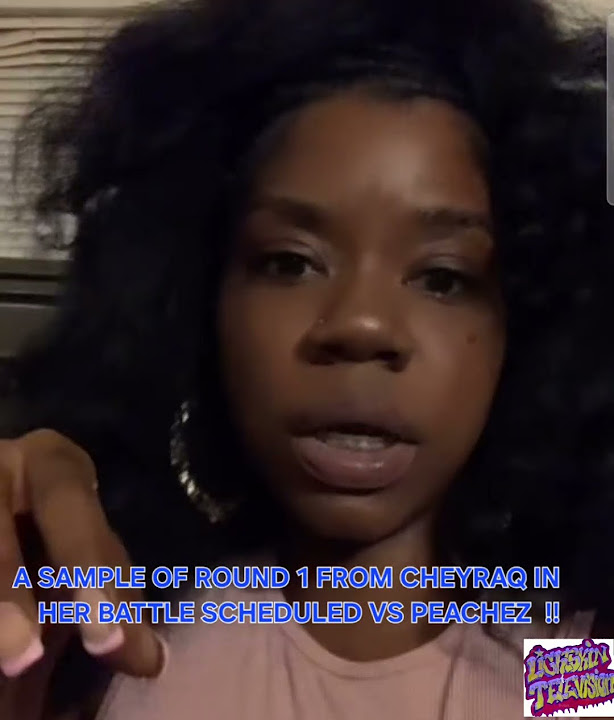 CHEYRAQ SPITS A SAMPLE OF THE FIRE SHE HAD FOR PEACHEZ - YouTube
