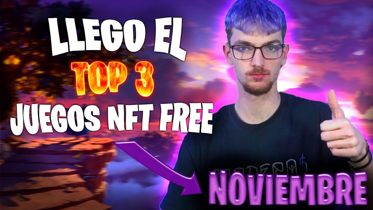 TOP 3 MEJORES JUEGOS NFT GRATIS PARA GANAR DINERO SIN INVERTIR | Noviembre 2022 - Cryptocurrency ...