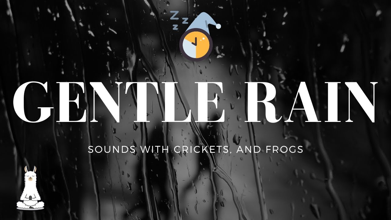 Gentle Rain Sounds With Crickets And Frogs At Night YouTube gentle-rain-sounds-with-crickets-and-frogs-at-night-youtube