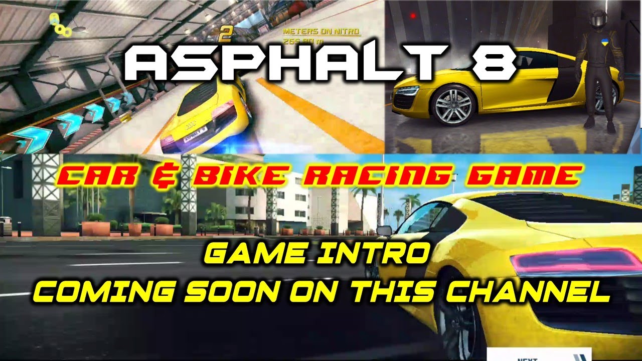 Asphalt 8 intro - Car & Bike Racing Game - Coming Soon On This YouTube ...