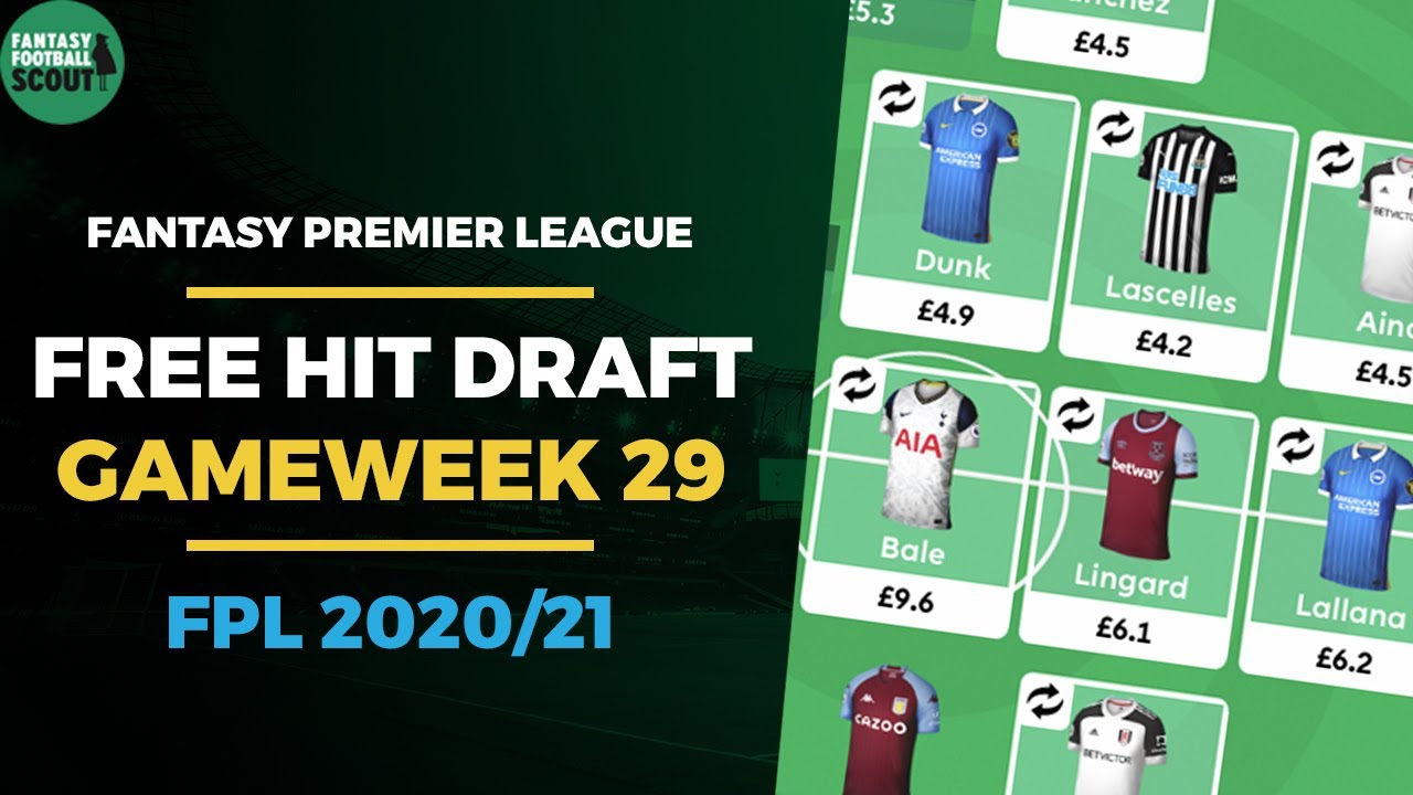 FPL FREE HIT DRAFT - GAMEWEEK 29 | Fantasy Premier League Tips 2020/21 ...