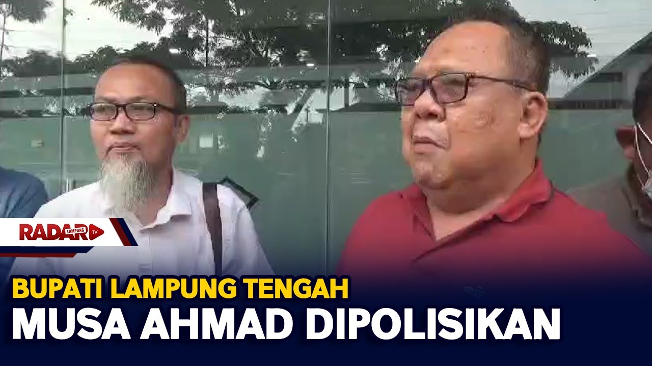 Bupati Lampung Tengah Musa Ahmad Dipolisikan - YouTube