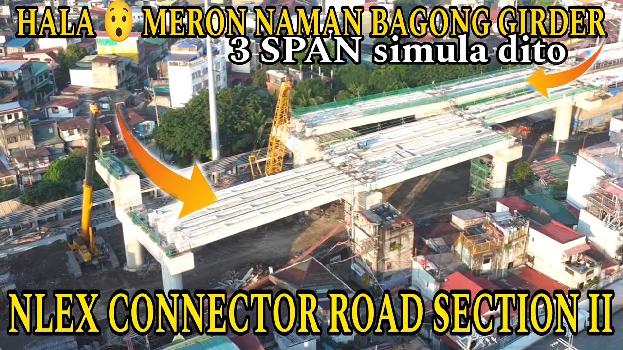 HALA 😯 MERON NAMAN BAGONG GIRDER ANG BILIS NLEX CONNECTOR ROAD SECTION ...