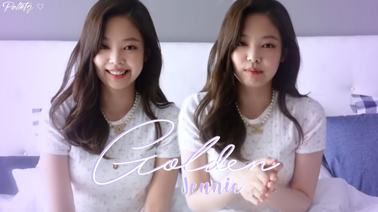 Jennie | 'Golden' 𓏲FMV - YouTube
