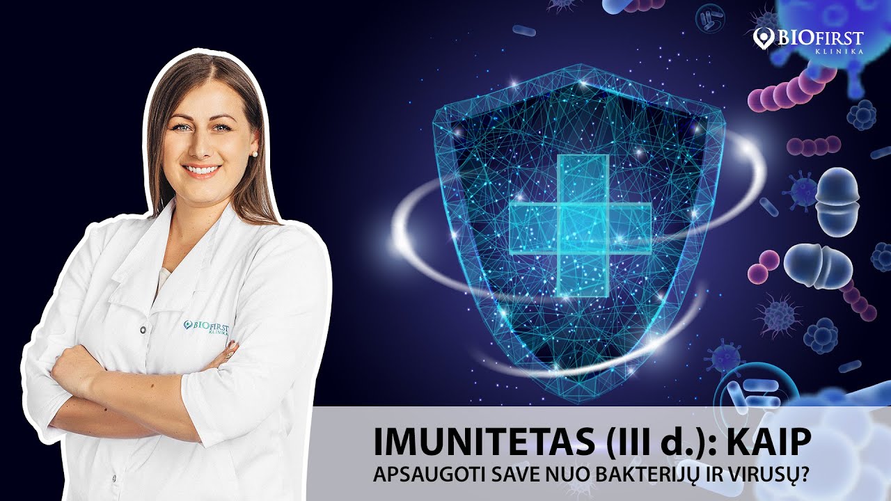 Stiprus imunitetas: kaip apsaugoti save ir ar tiesa, kad gydytojai ...