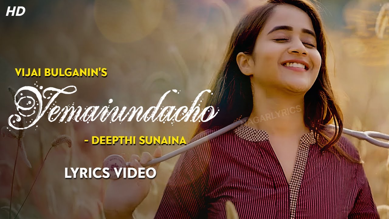 Yemaiundacho Lyrics | Vijai Bulganin | Deepthi Sunaina - YouTube