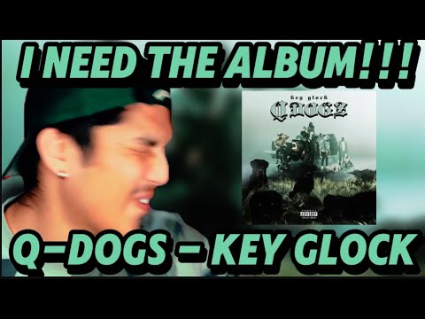 KEY GLOCK IS BACK!!! | Q-Dogs - Key Glock FIRST REACTION/REVIEW - YouTube