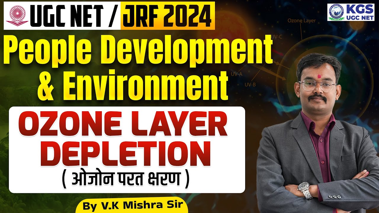UGC NET/JRF 2024 | People Development & Environment | Ozone Layer Depletion | By V.k Mishra Sir ...